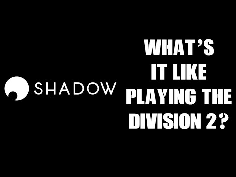 What's It Like To Play The Division 2 On A Shadow Cloud Gaming PC? (No ...