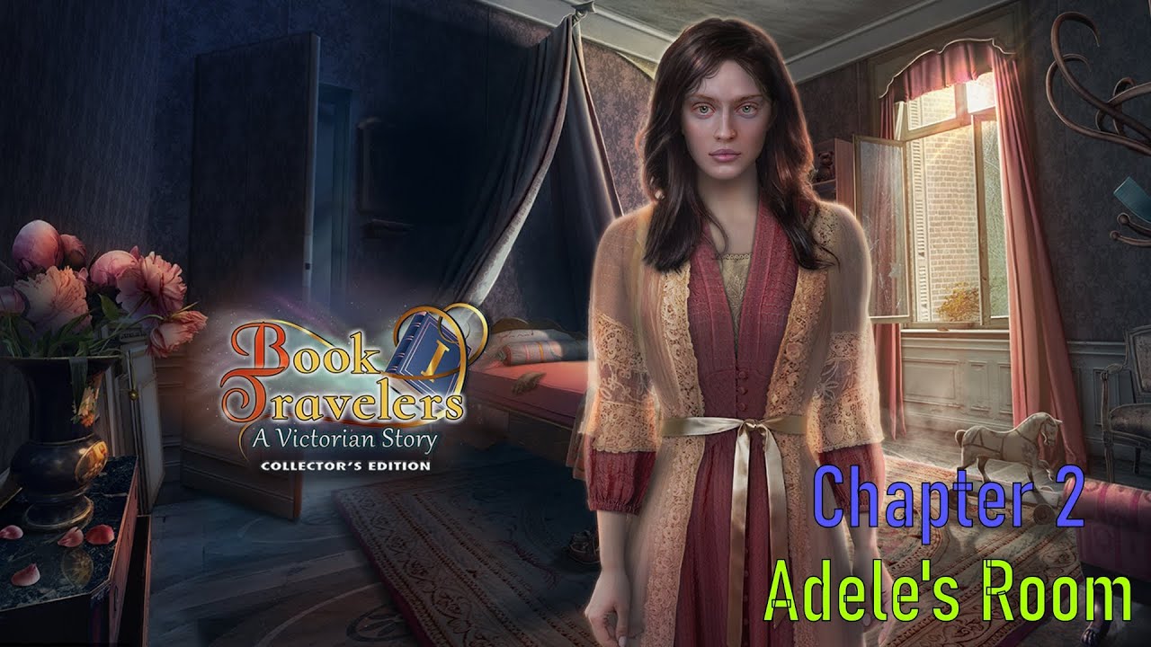 Let's Play - Book Travelers - A Victorian Story - Chapter 2 - Adele's ...
