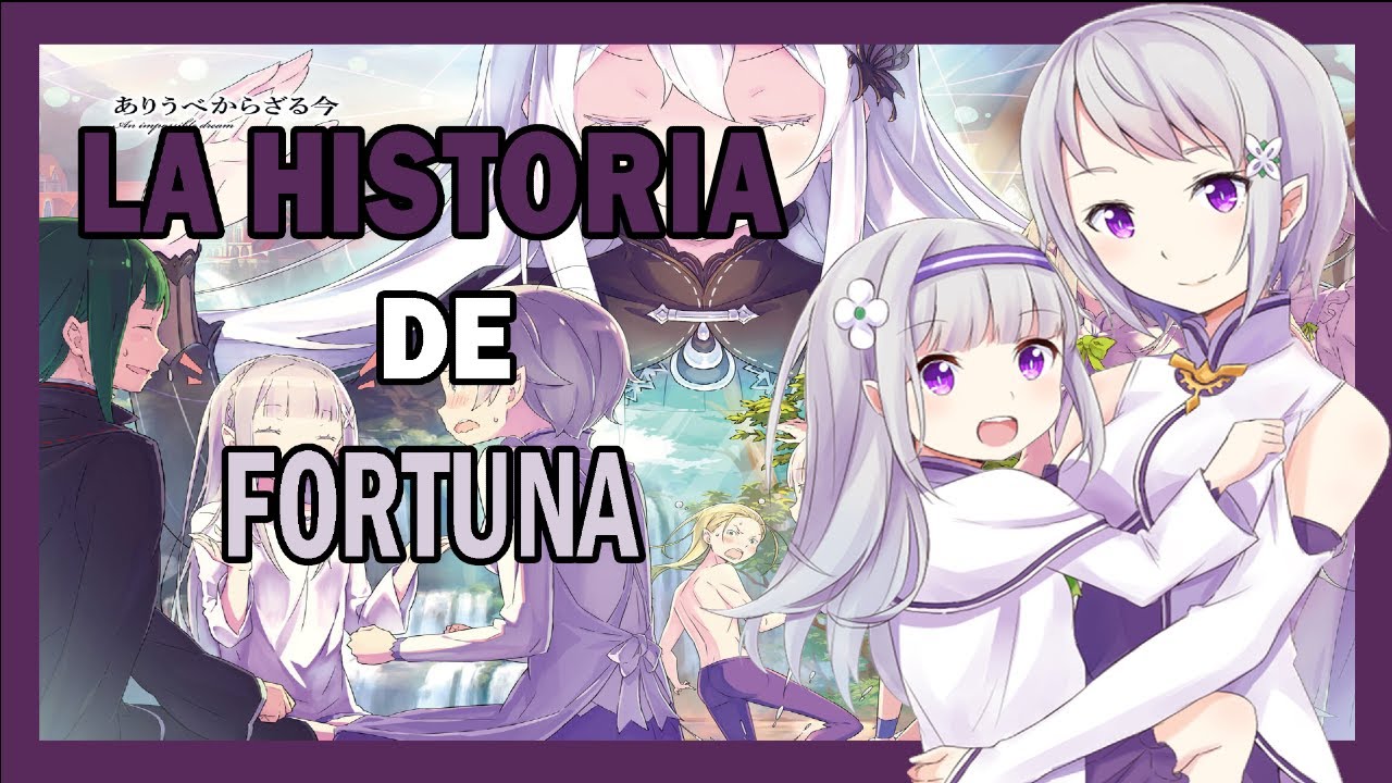 EXPLICACIÓN: TODO ACERCA DEL PERSONAJE DE FORTUNA | RE: ZERO - YouTube
