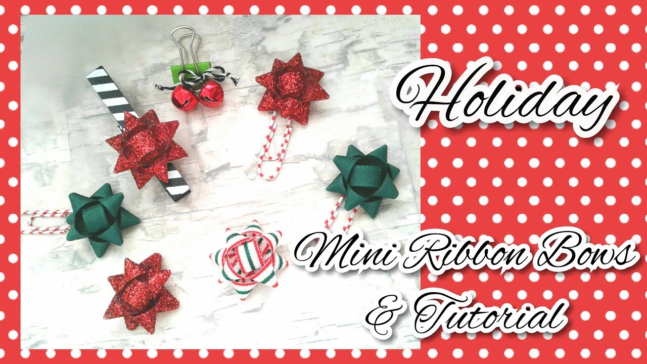 Holiday Mini Ribbon Bows & Tutorial - YouTube
