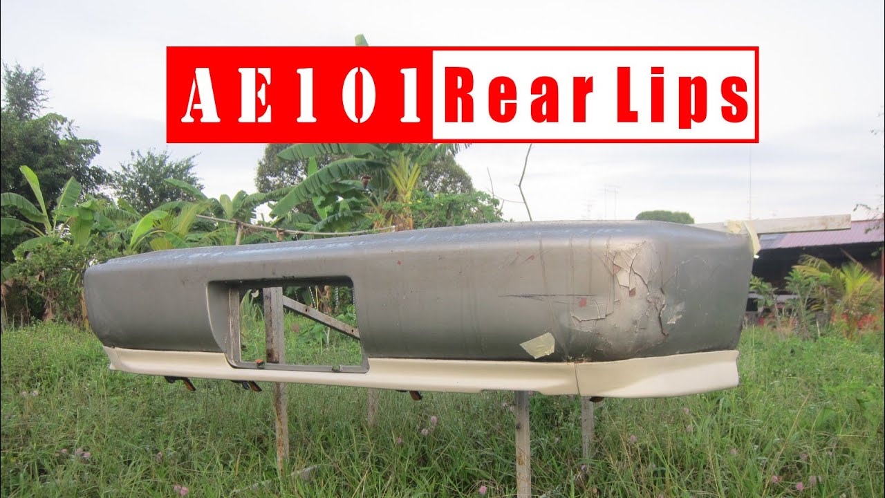 AE101 Rear Lips - YouTube