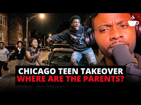 Chicago Teen Takeover Turns Ugly — When Parenting FAILED | The Coffee Pod