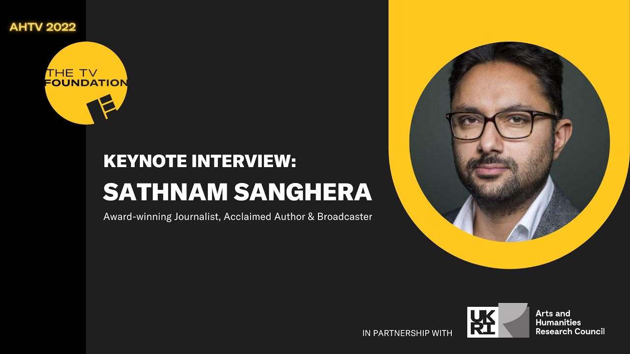 Arts & Humanities In TV | Keynote Interview with Sathnam Sanghera ...