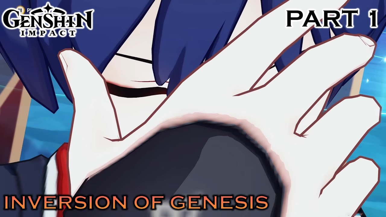 Genshin Impact - Interlude Chapter Act 3: Inversion Of Genesis | Part 1 ...