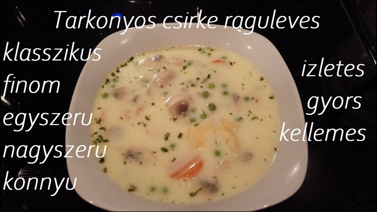 Tárkonyos raguleves egyszerűen,de nagyszerűen!(Hungarian ragout soup ...