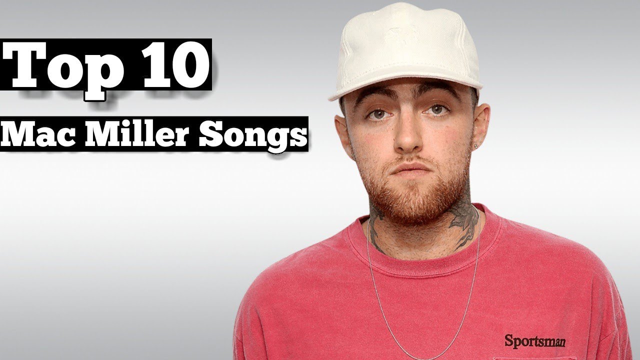 Top 10 - Mac Miller Songs - YouTube