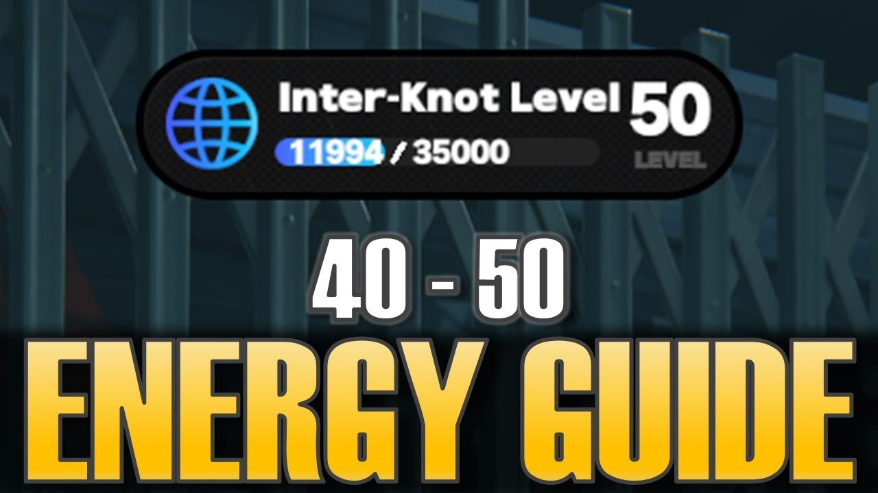 Where to Spend Energy in Zenless Zone Zero (Interknot Level 40 - 50) | Battery Charge Guide ...