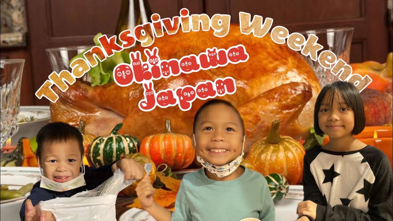 Thanksgiving Weekend in Okinawa Japan - YouTube