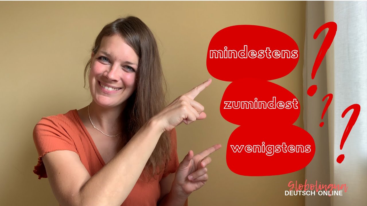 MINDESTENS oder ZUMINDEST? Oder doch WENIGSTENS? - YouTube