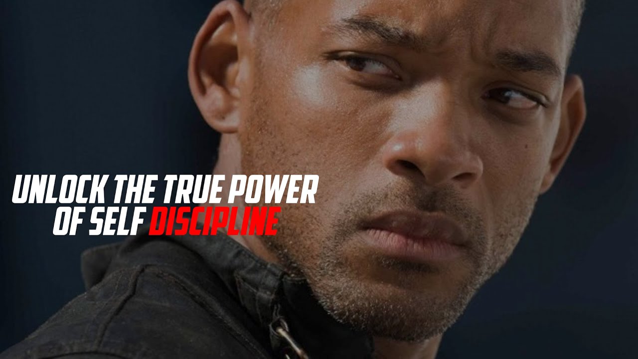 UNLOCK THE TRUE POWER OF SELF DISCIPLINE | Will Smith | Best ...