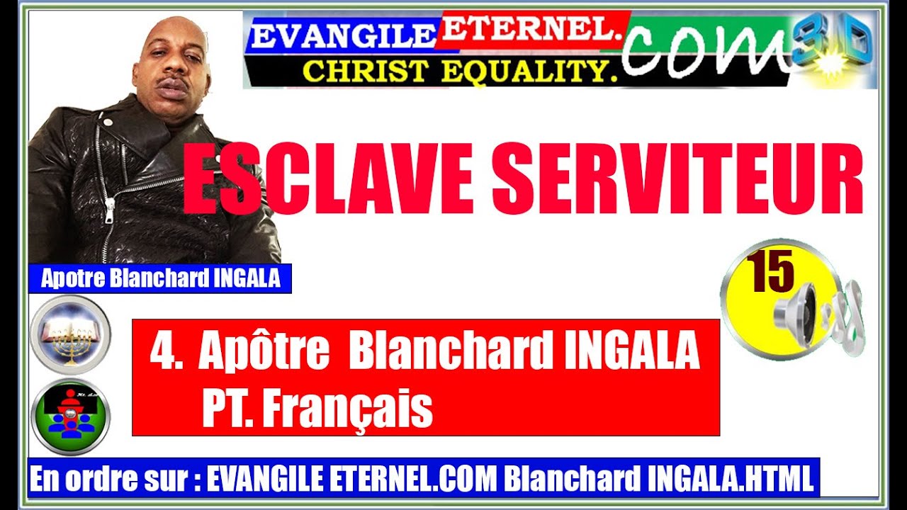 12. Evangile Eternel Com BI PT🔊 4.12-58 ESCLAVE SERVITEUR (1) BLANCHARD ...