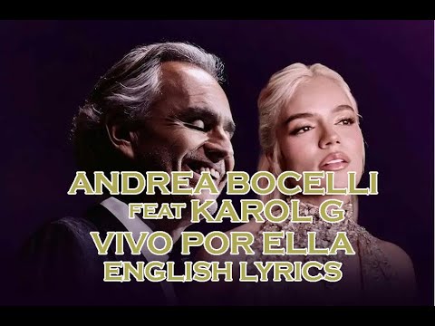 ANDREA BOCELLI & KAROL G - VIVO POR ELLA (ENGLISH LYRICS) - YouTube