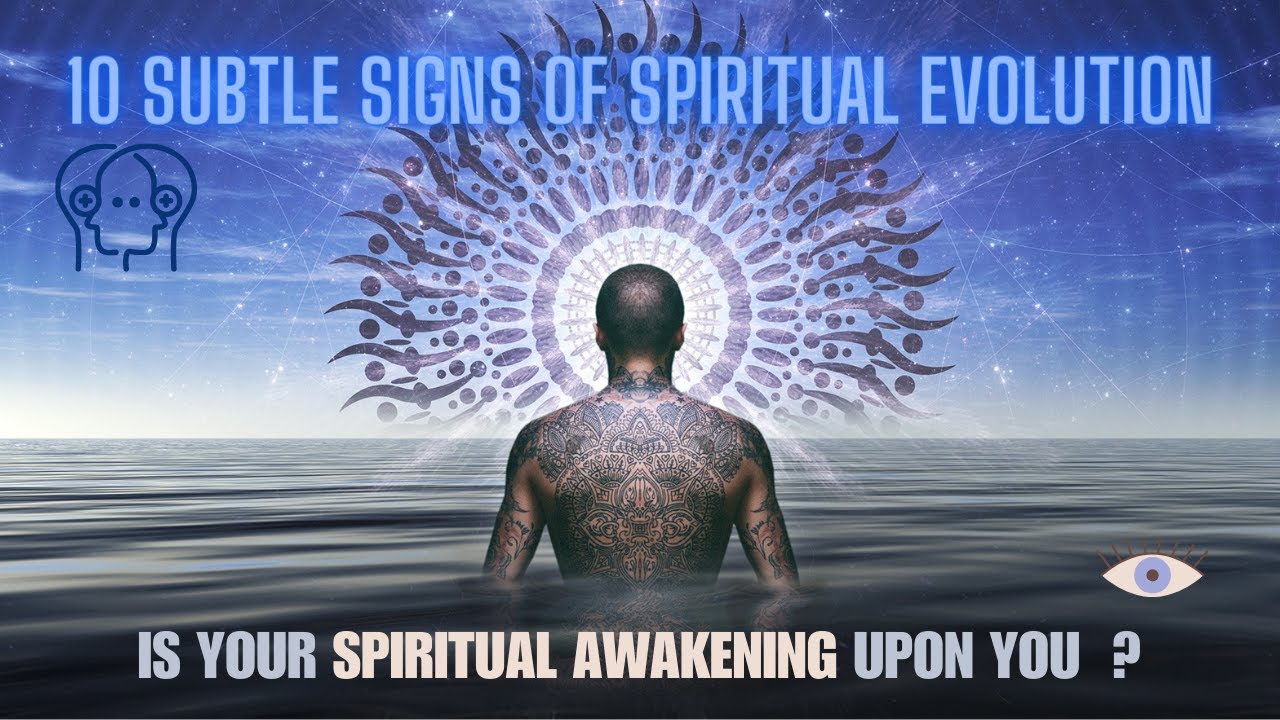 Awakening Signs: 10 Indications of Spiritual Evolution - YouTube
