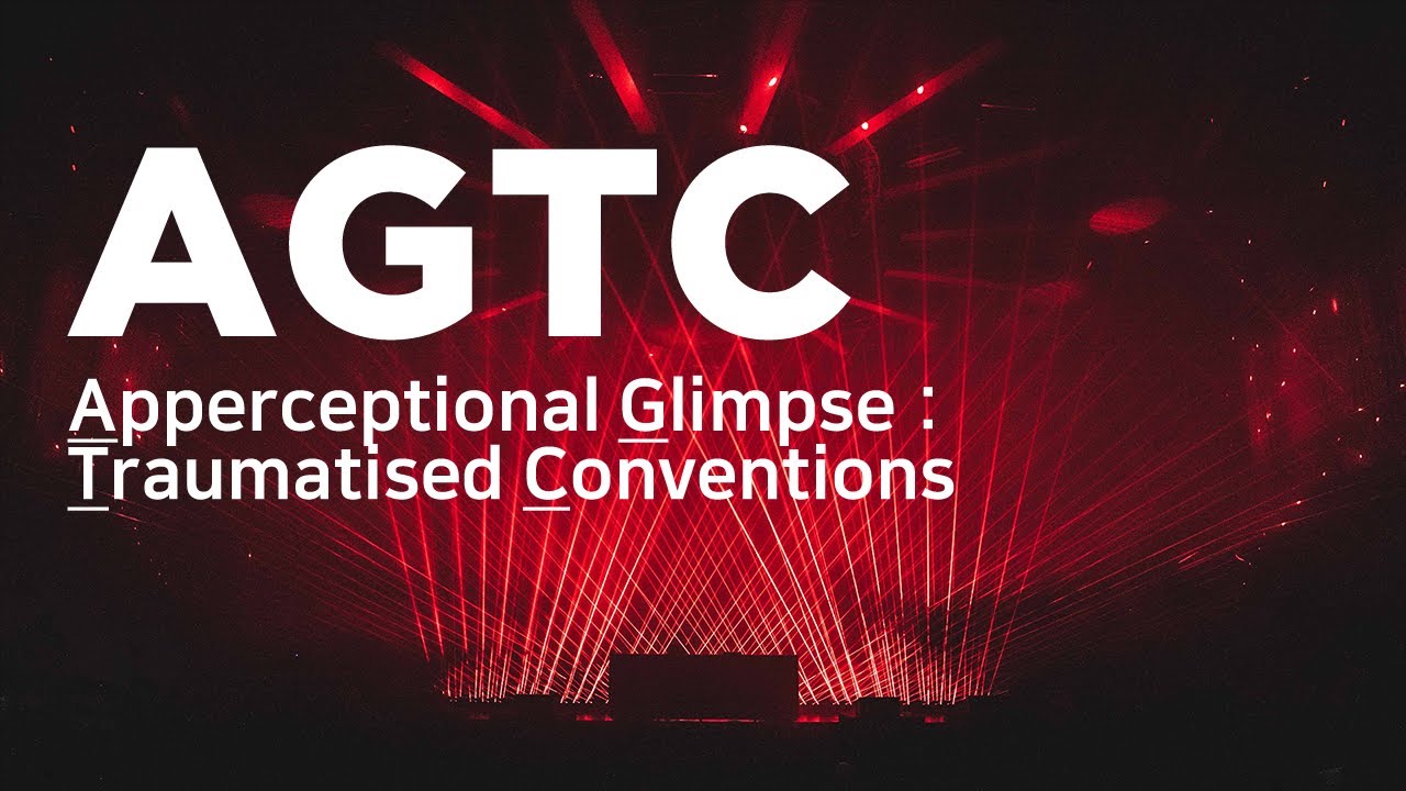 AGTC - Apperceptional Glimpse: Traumatised Conventions - YouTube
