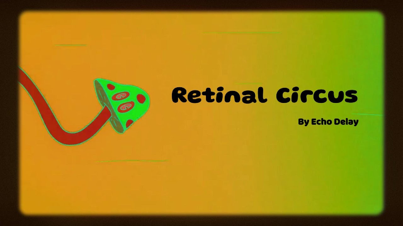 Echo Delay - Retinal Circus (Official Video) - YouTube