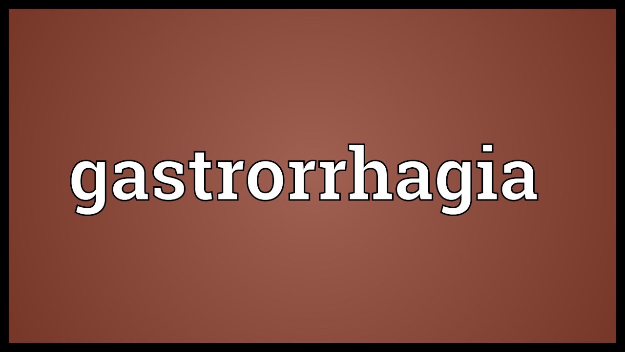 Gastrorrhagia Meaning - YouTube