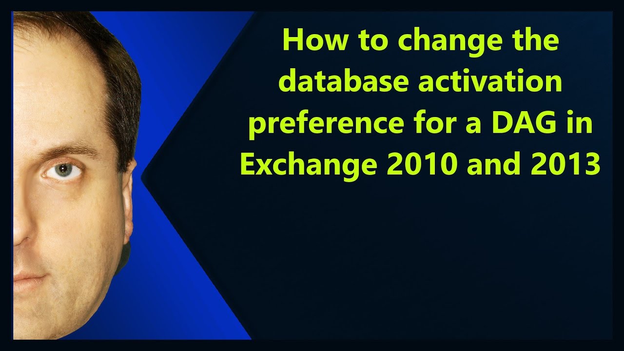 How to change the database activation preference for a DAG in Exchange ...
