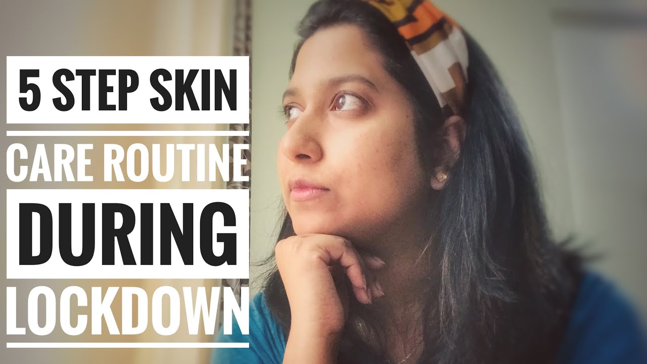 Lockdown Skin Care Hacks | 5 Step Skin Care Routine | Must try | Reds ...