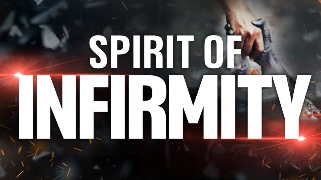 The Spirit Of Infirmity | Does God want to heal me? - YouTube