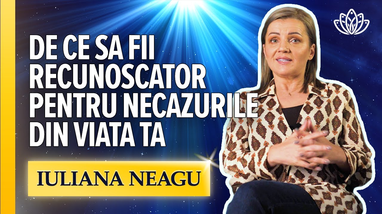 De ce sa fii recunoscator pentru necazurile din viata ta. - YouTube