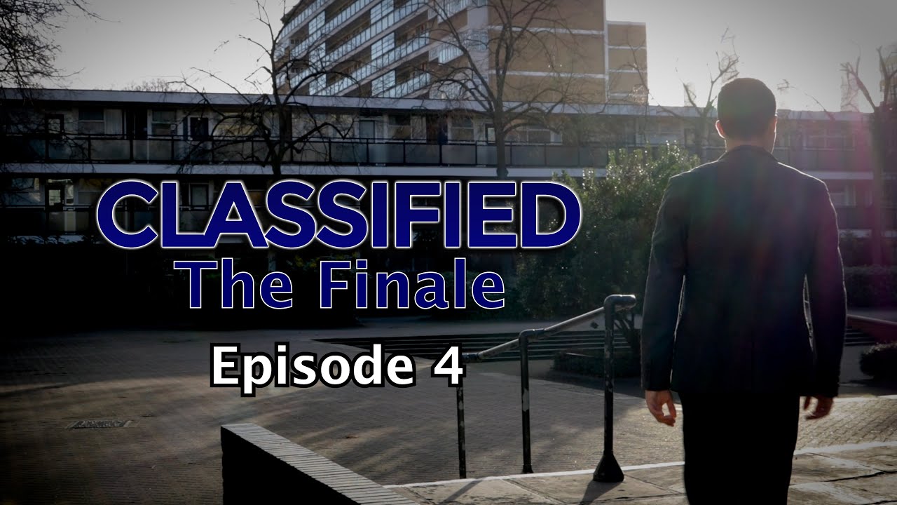 Classified: The Finale (Part 1)- Episode 4 (Miniseries by Joao De ...