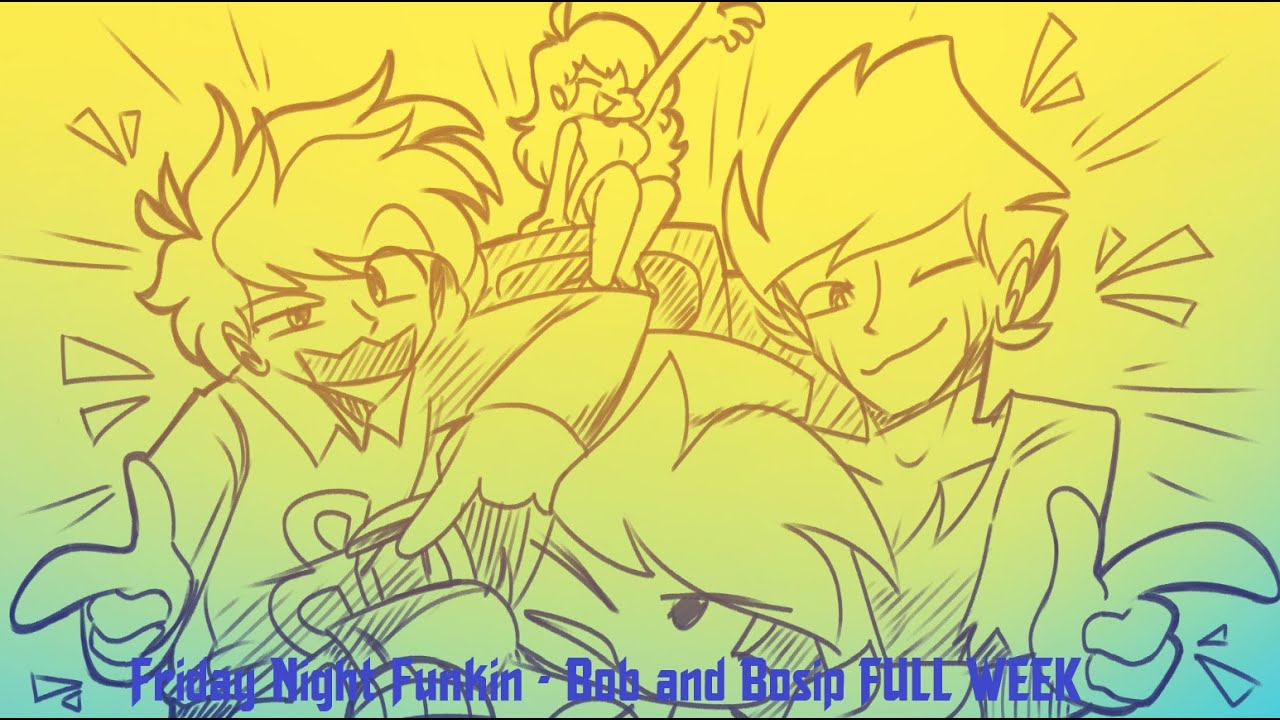 Friday Night Funkin - Bob and Bosip FULL WEEK Complete. - YouTube