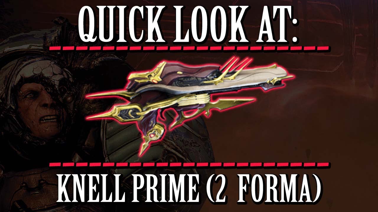 Warframe - Quick Look At: Knell Prime (2 Forma) - YouTube