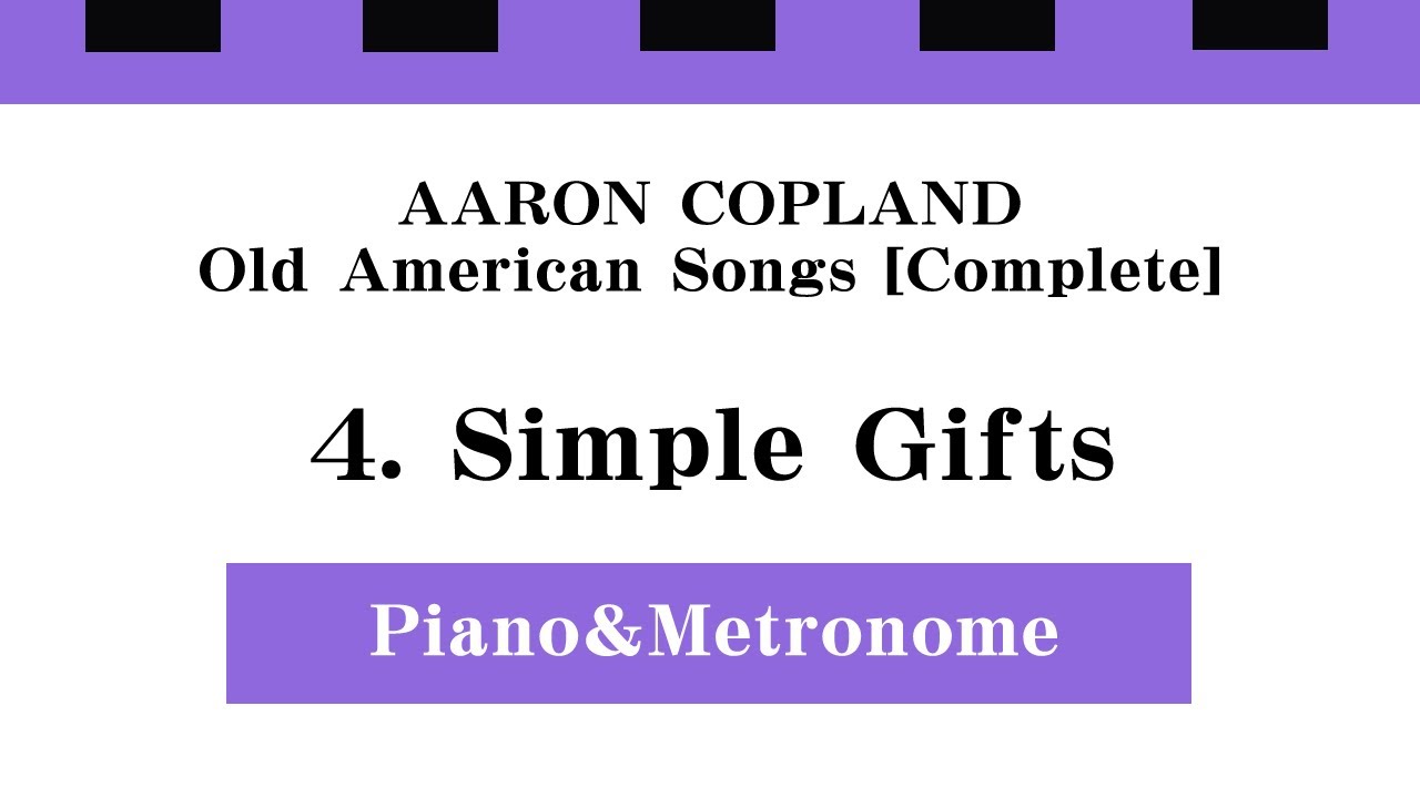 AARON COPLAND - Old American Songs [Complete] - 4.Simple Gifts - 音取り音源 ...