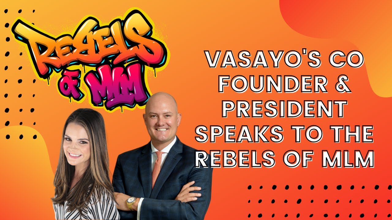 Rebels of MLM: A Message from Vasayo President Daniel Picou - YouTube