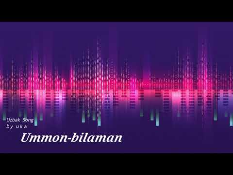 ummon-bilaman uzbak song