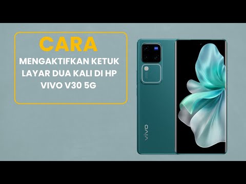 Cara Mengaktifkan Ketuk Layar Dua Kali Di Hp Vivo V30 5G - YouTube
