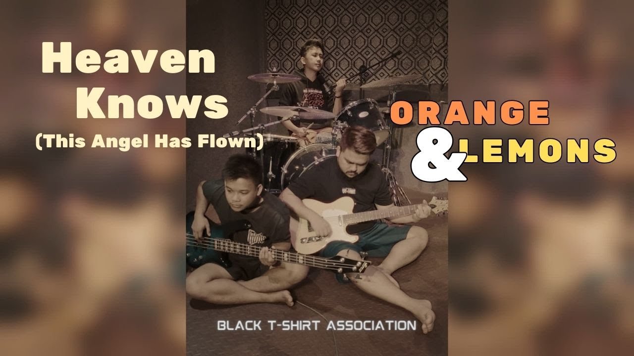 Orange & Lemons - Heaven Knows (This Angel Has Flown) (Cover) - YouTube