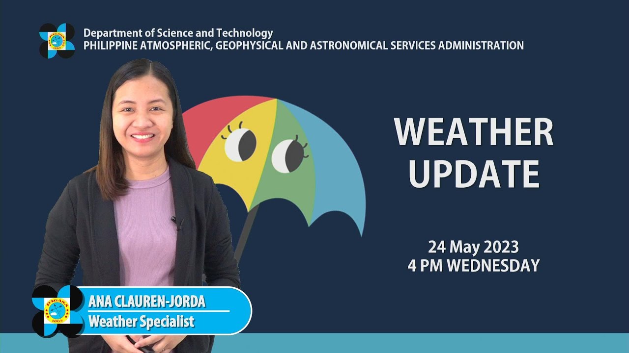 Public Weather Forecast issued at 4:00 PM | May 24, 2023 - YouTube