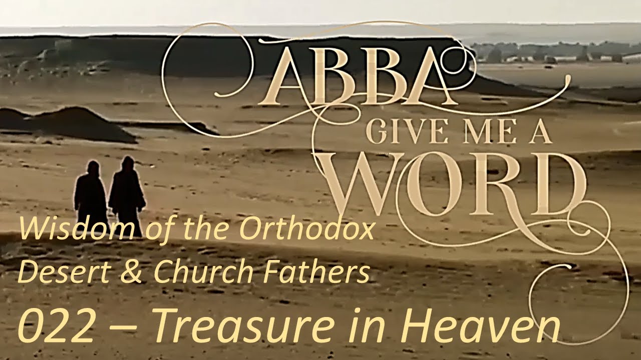 Wisdom of the Orthodox Desert & Church Fathers - Abba Give Me A Word ...