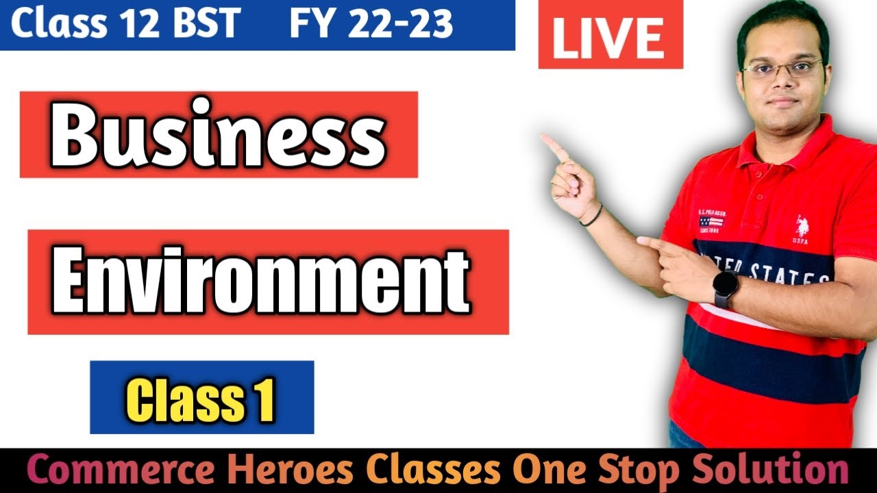 Business Environment | CLASS-12 | BST | Class 1 - YouTube