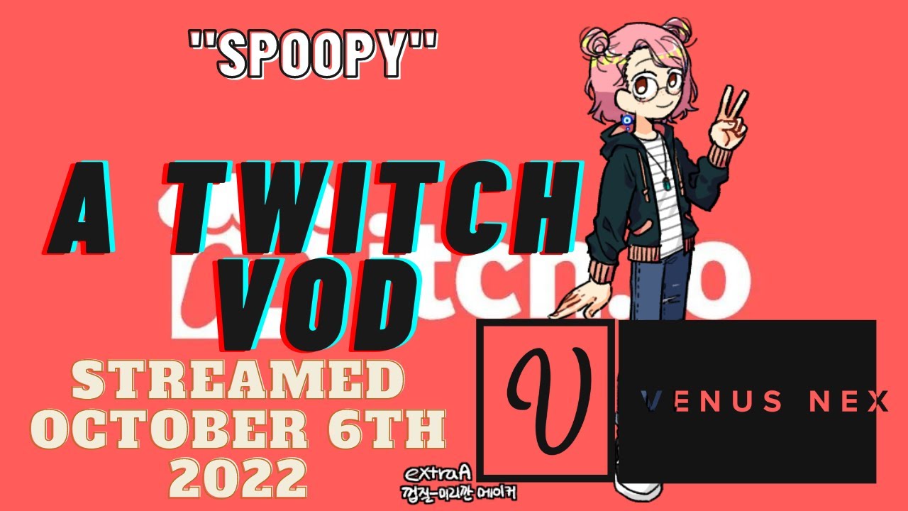 spoopy | A Twitch VOD, October 6th, 2022 - YouTube