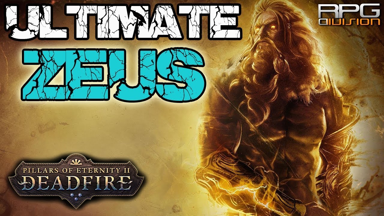 PILLARS OF ETERNITY 2 - ULTIMATE ZEUS BUILD - YouTube