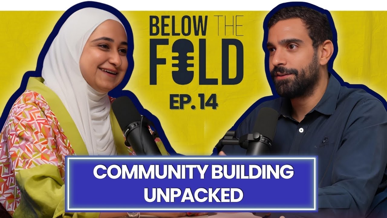 Community Building Unpacked With Heba Al Nabulsi | Below The Fold - YouTube