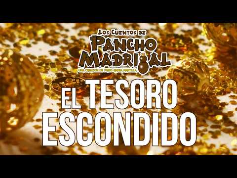 Cuentos de Pancho Madrigal  - El Tesoro Escondido