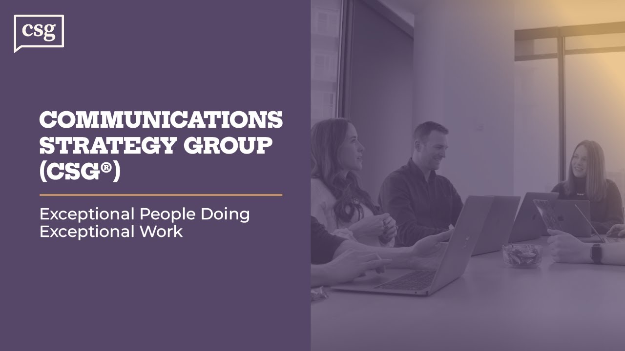 Communications Strategy Group (CSG®): Exceptional People Doing ...