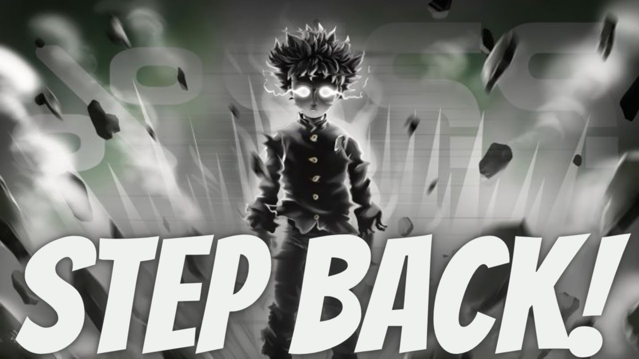「AMV」 - Mob Psycho 100 | Anime Mix「AMV」~ Step Back! - YouTube