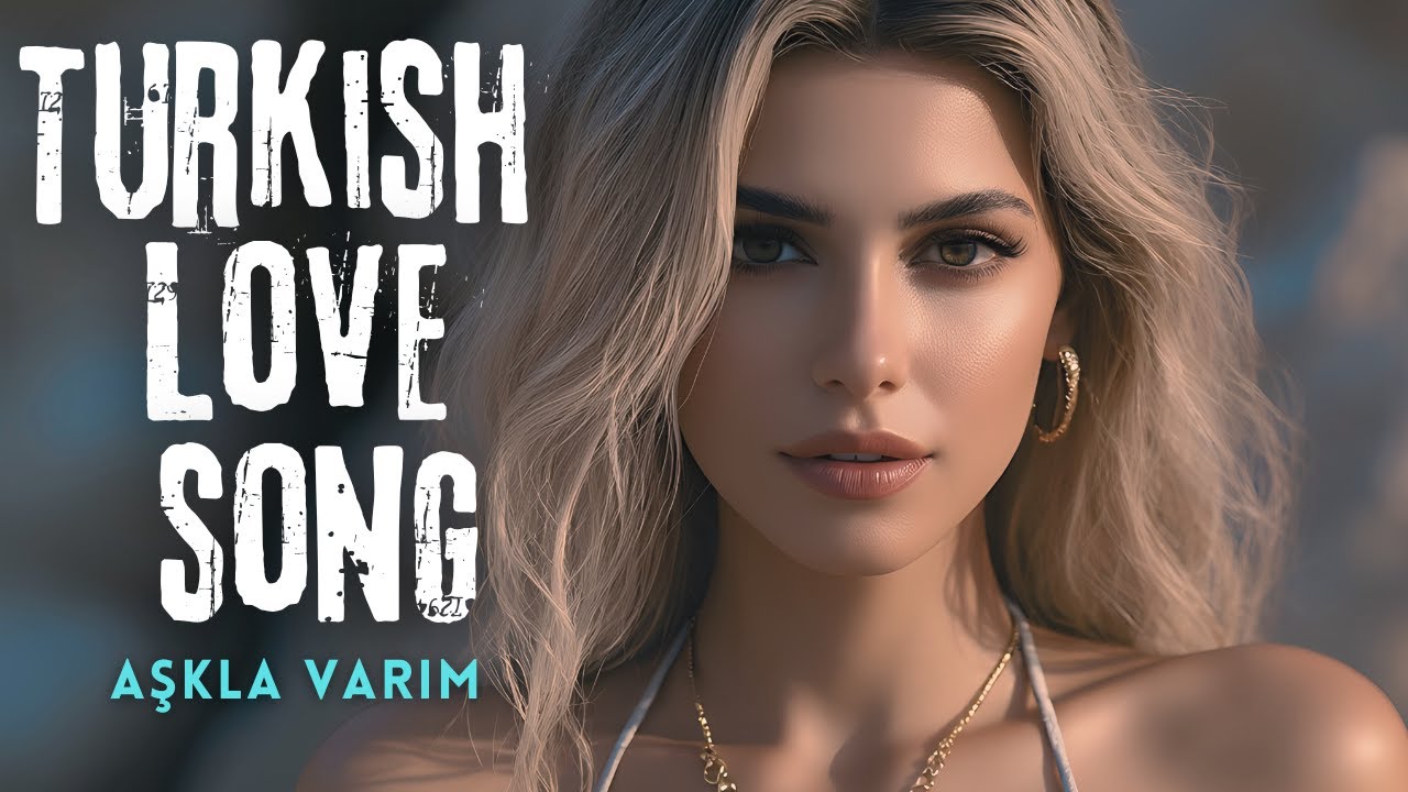 💔 Aşkla Varım – Emotional Turkish Love Song | Aşkın Sesi 🎶 - YouTube