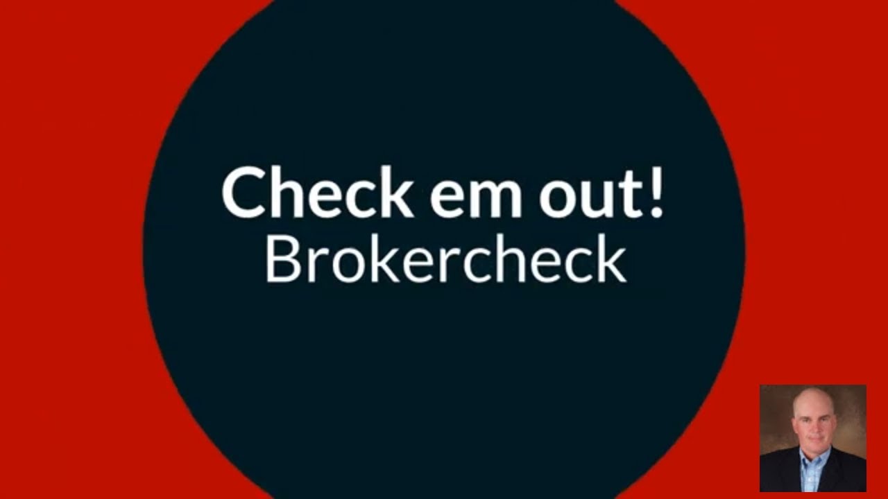 Brokercheck (CHECK EM OUT!) free disclosure tool by FINRA - YouTube