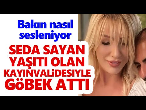 Seda Sayan, yaşıtı olan kayınvalidesiyle göbek attı! Bakın nasıl sesleniyor