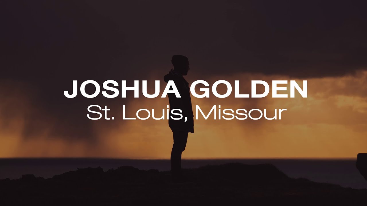 Joshua Golden St Louis, Missour Lyrics Video Lyrics Video - YouTube
