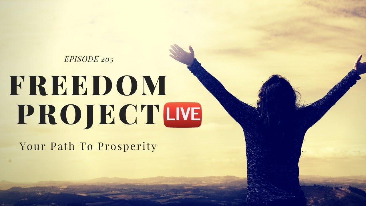 Freedom Project Live Ep. 205 - Wk #3 - How To Make $10,000 A Month ...