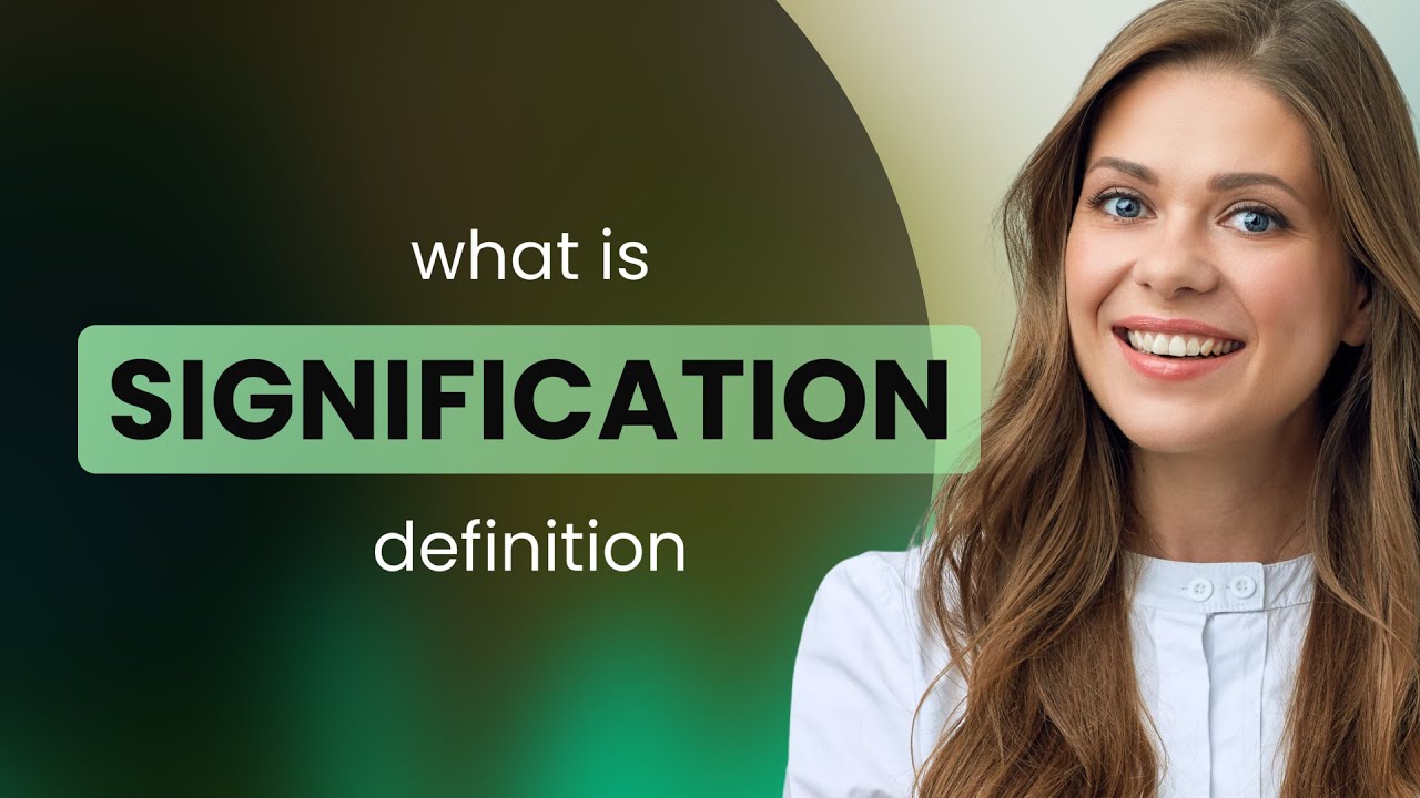 Signification • definition of SIGNIFICATION - YouTube