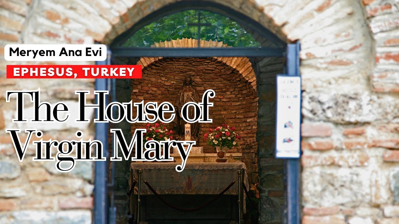 The House of the Virgin Mary: Where Faith and History Intersec - YouTube