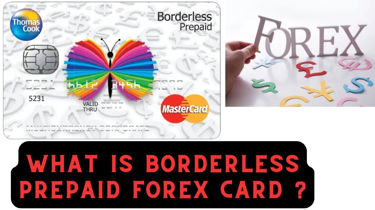 WHAT IS FOREX CARD ? HOW TO GET BORDERLESS PREPAID CARD FOR TRAVELLING ? WHAT IS BORDERLESS CARD ...