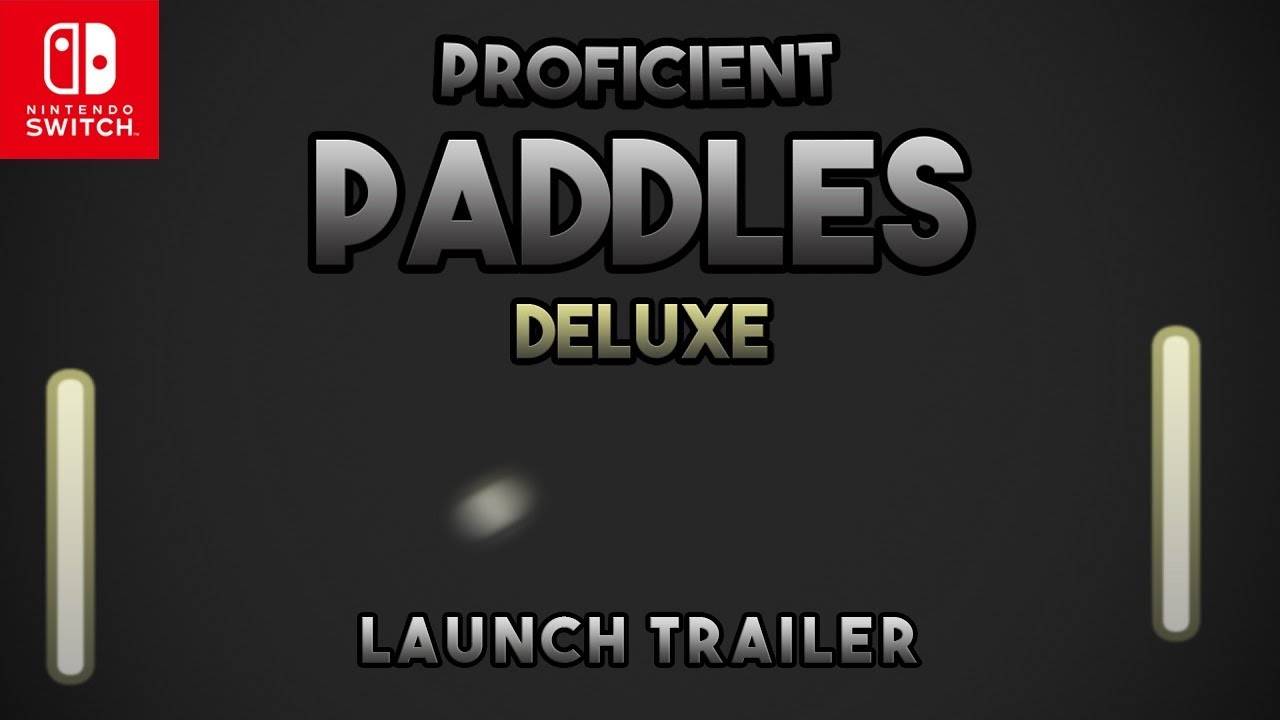 Proficient Paddles Deluxe - Nintendo Switch Launch Trailer - YouTube